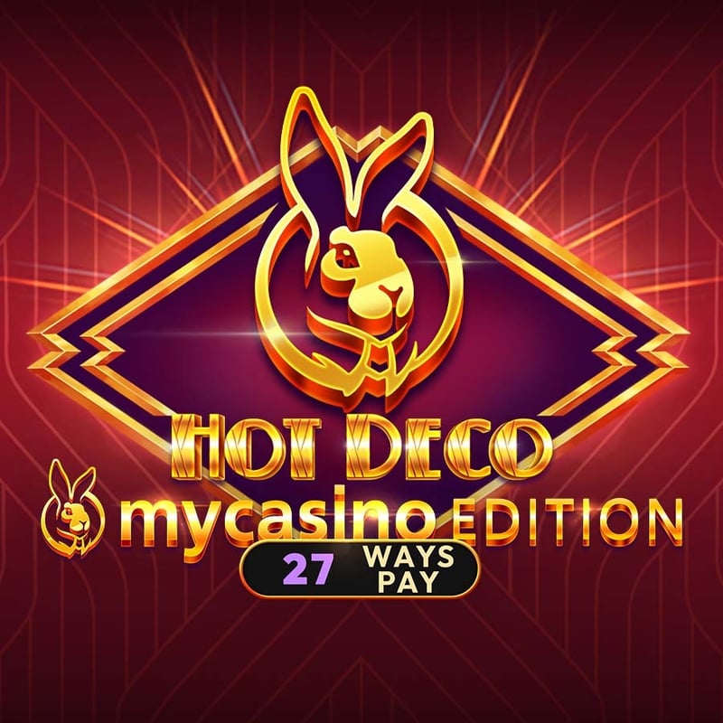 Hot Deco: mycasino Edition